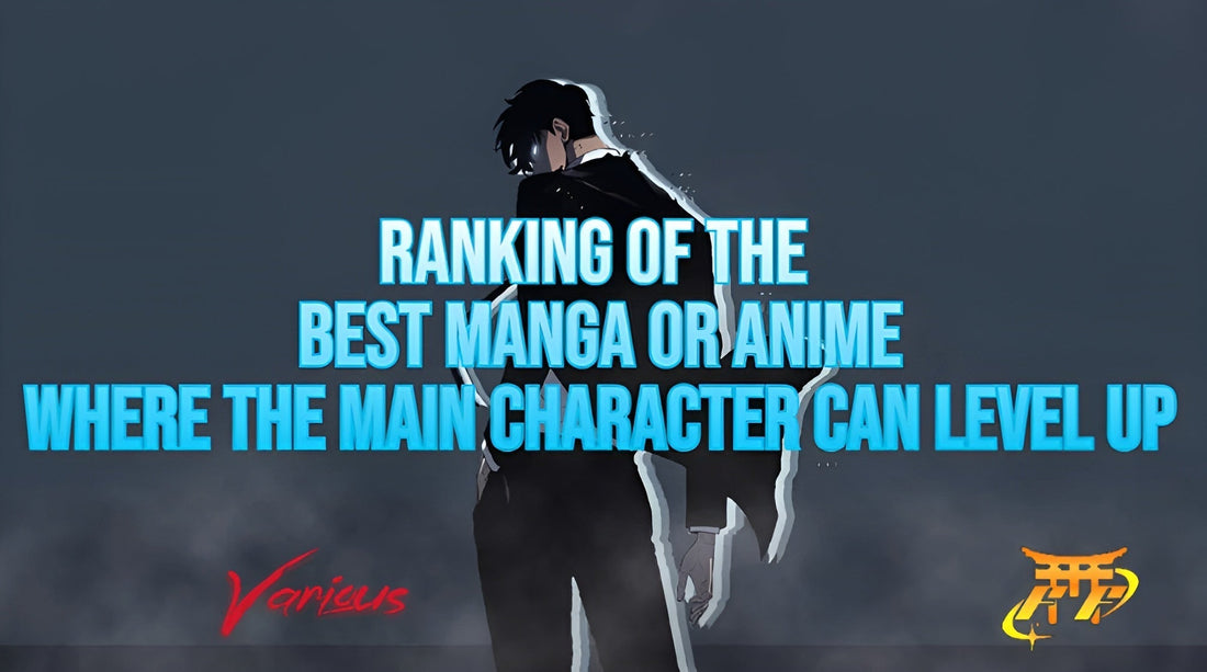 Ranking of the Best Manga or Anime Where the Main Character Can Level