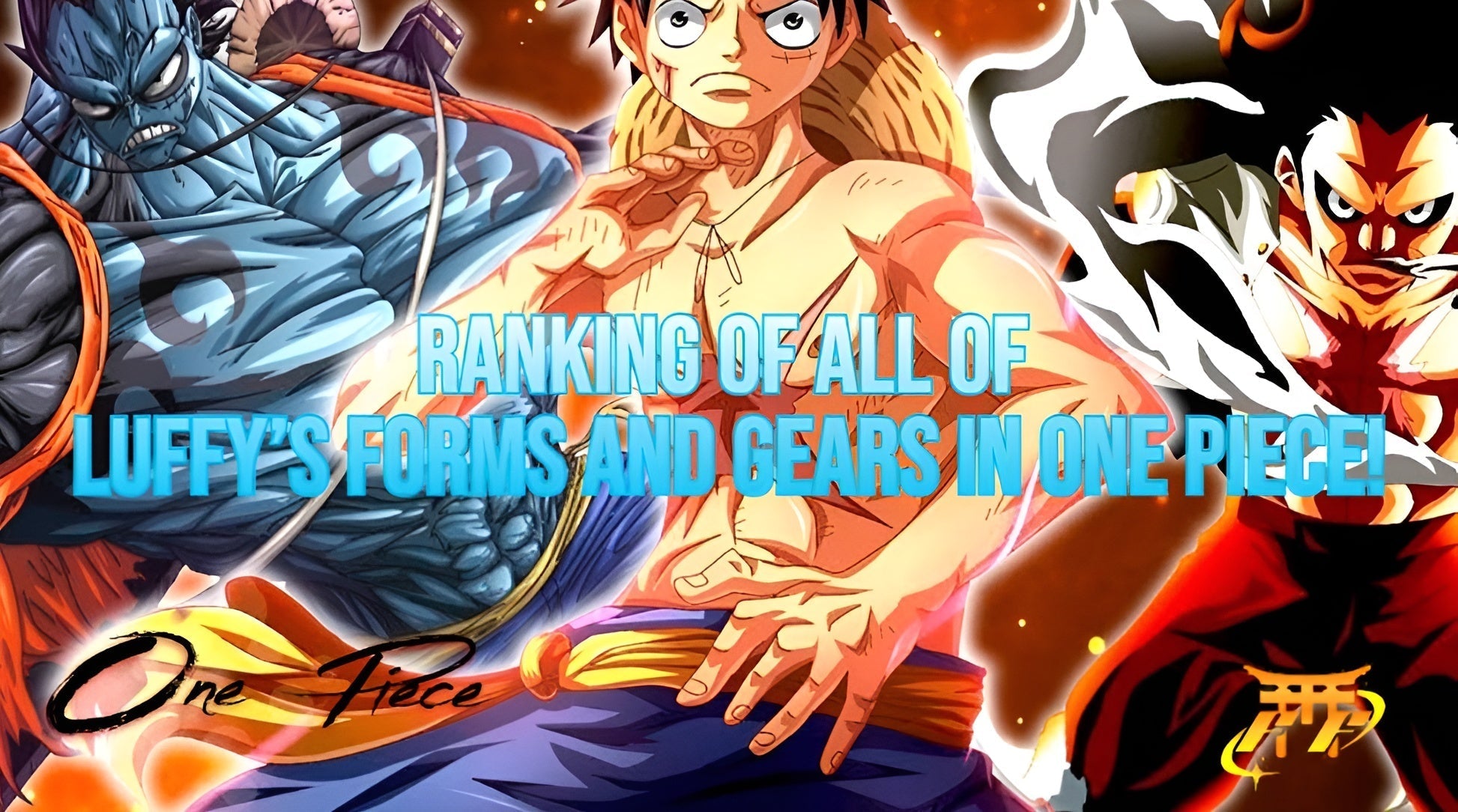 Ranking of All of Luffy’s Forms and Gears in One Piece!