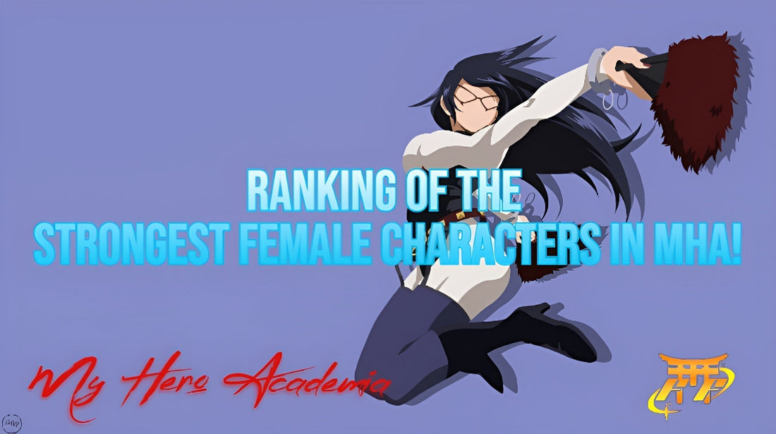 Ranking of the Strongest Female Characters in MHA!