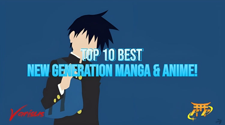 Top 10 Best New Generation Manga & Anime!