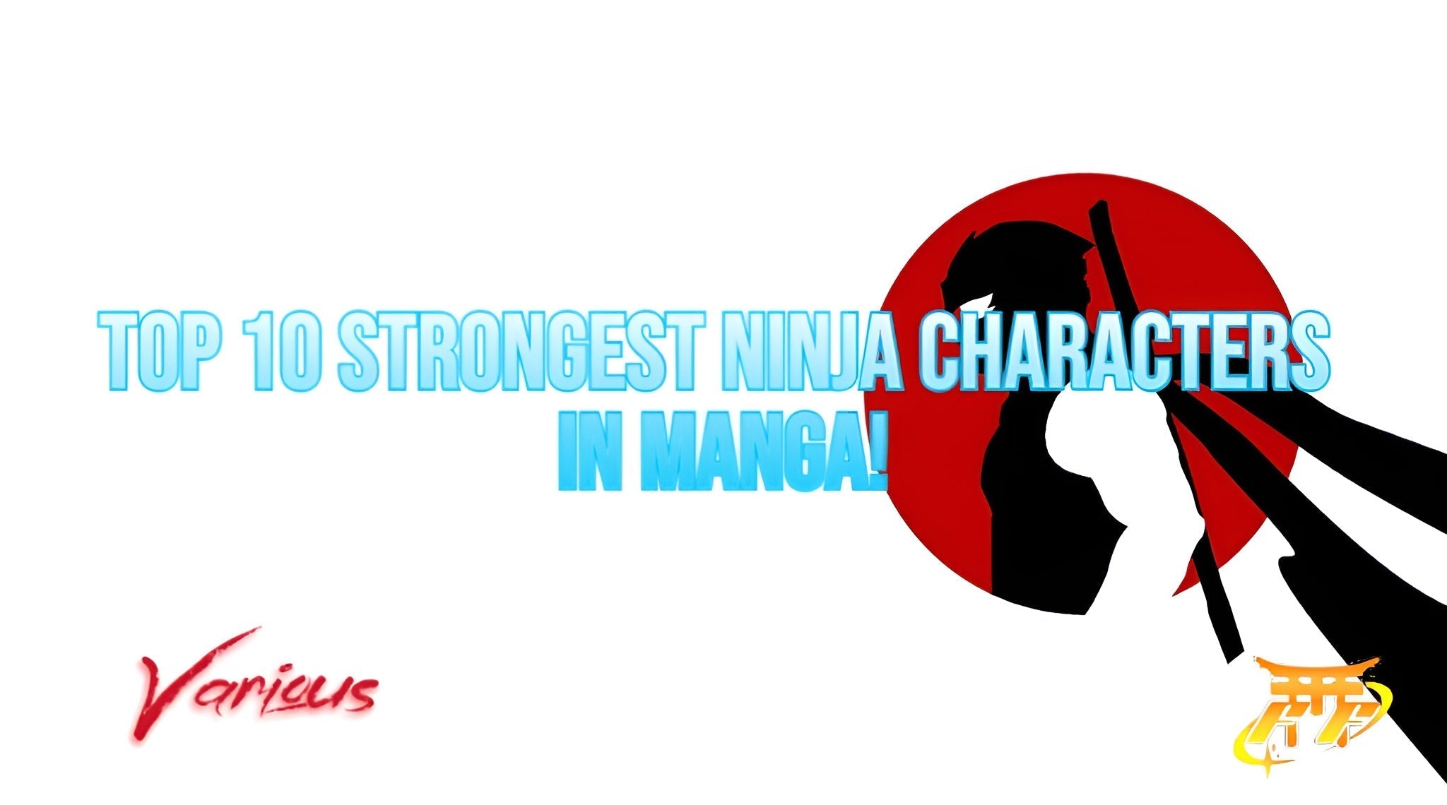Top 10 strongest ninja characters in manga!